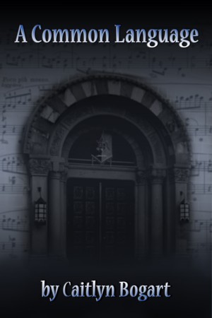 Smashwords – A Common Language – a book by Caitlyn Bogart