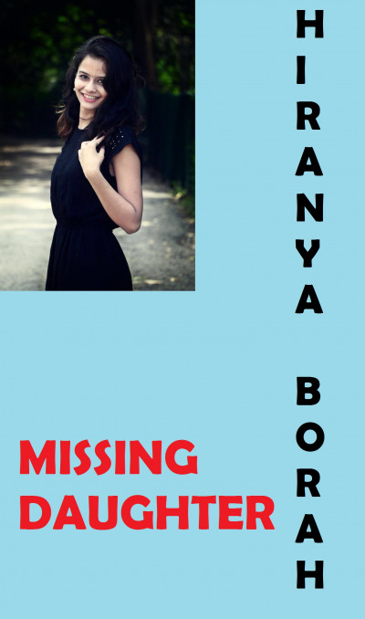 Smashwords – Missing Daughter – a book by Hiranya Borah
