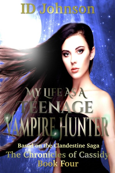 Smashwords My Life As A Teenage Vampire Hunter A Book By Id Johnson