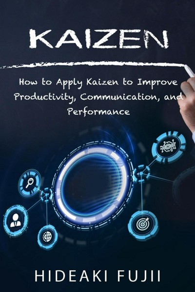 Smashwords – KAIZEN. How to Apply Kaizen to Improve Productivity ...