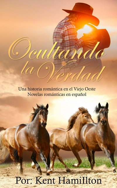 Smashwords – Ocultando la Verdad – a book by Kent Hamilton