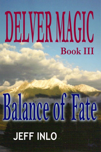 Smashwords – Delver Magic Book III: Balance of Fate – a book by Jeff Inlo