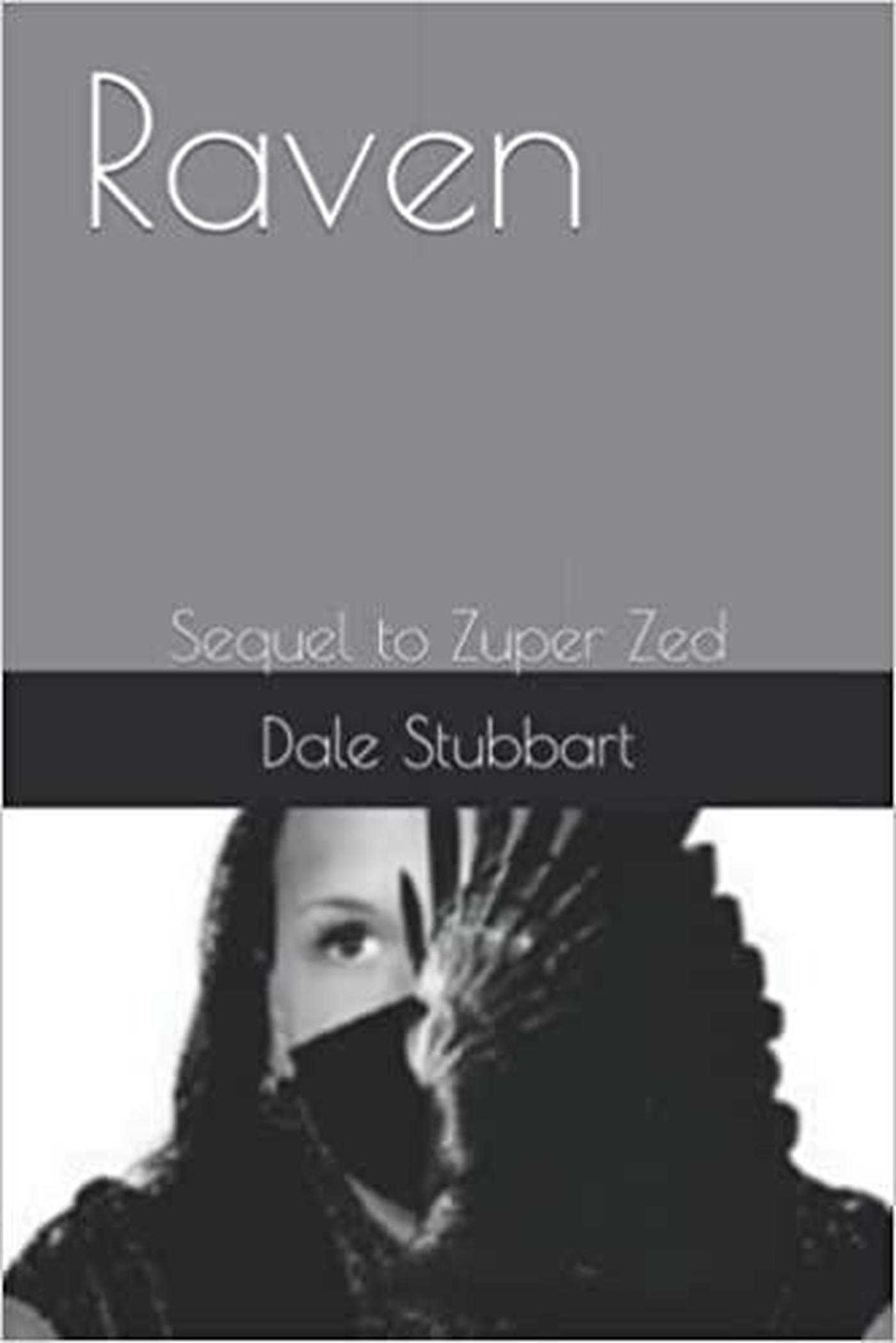 Smashwords – Raven: Sequel to Zuper Zed – a book by Dale Stubbart
