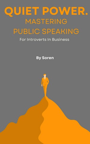 Smashwords – Quiet Power: Mastering Public Speaking for Business Introverts