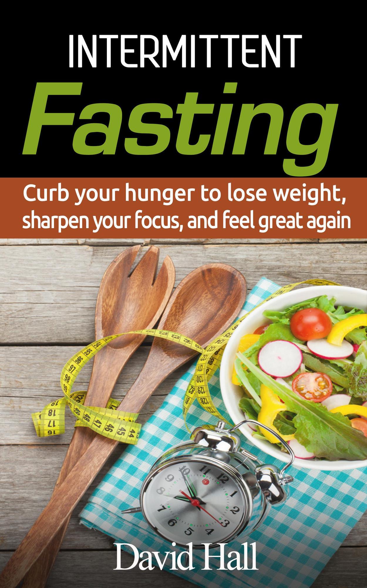 Smashwords – INTERMITTENT FASTING: Curb your hunger to lose weight ...
