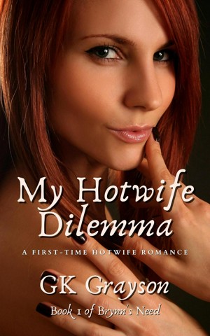 Smashwords – My Hotwife Dilemma: A First-Time Hotwife Romance
