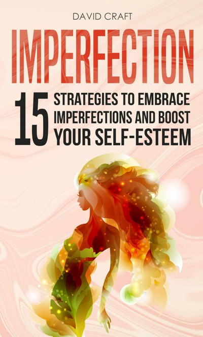 Smashwords – Imperfection: 15 Strategies To Embrace Imperfections And ...
