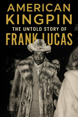Smashwords – American Kingpin: The Untold Story of Frank Lucas