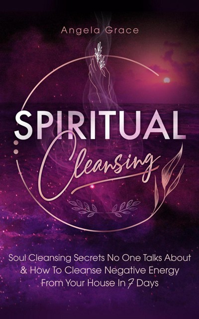 Smashwords – Spiritual Cleansing: Soul Cleansing Secrets No One Talks ...