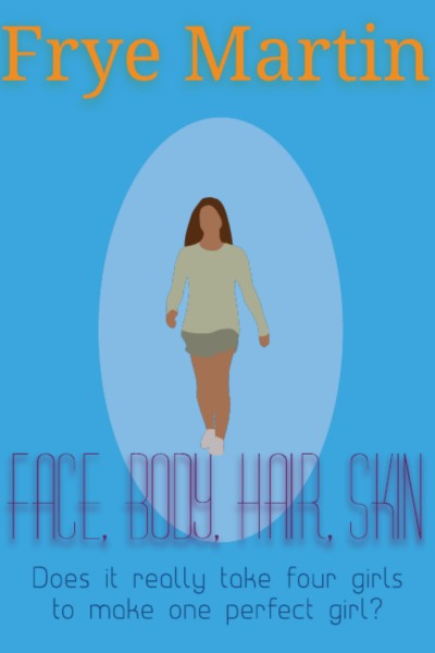 Smashwords – Face, Body, Hair, Skin – a book by Frye Martin