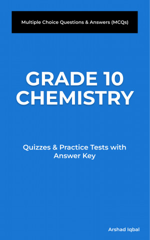 Smashwords – Grade 10 Chemistry Multiple Choice Questions and Answers ...