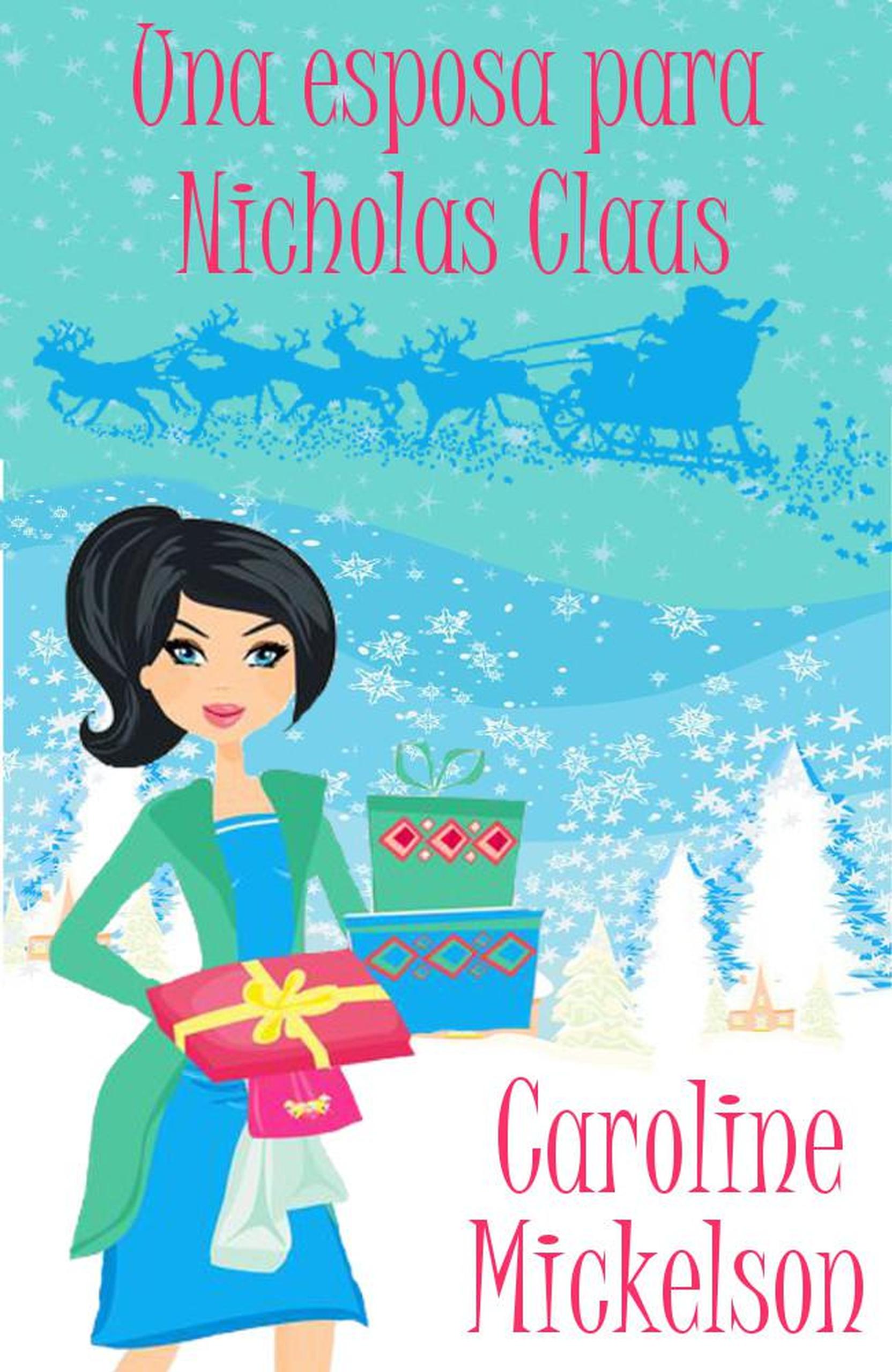 Smashwords – Una esposa para Nicholas Claus – a book by Caroline Mickelson