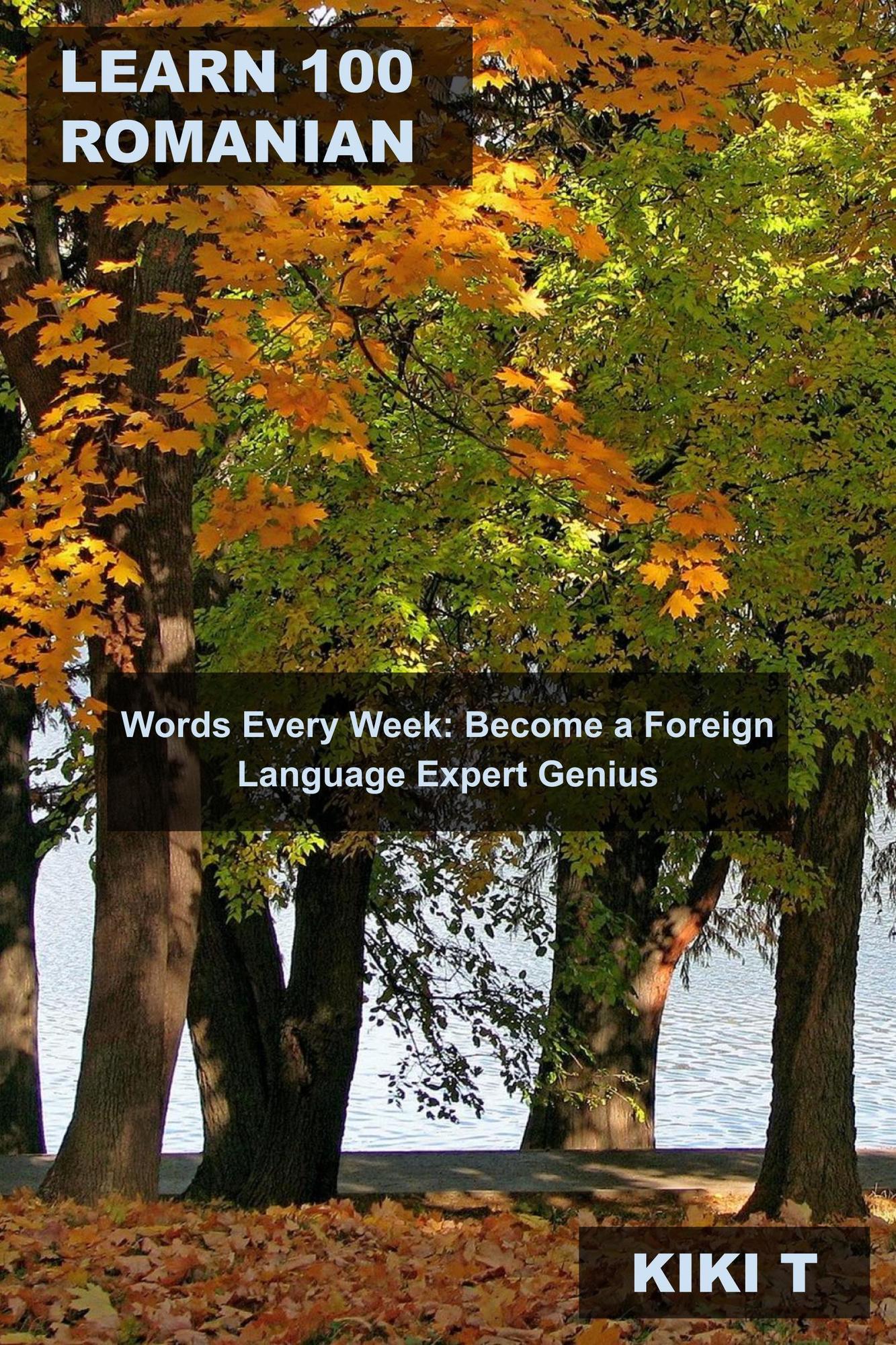 Smashwords – Learn 100 Romanian Words Every Week: Become a Foreign ...