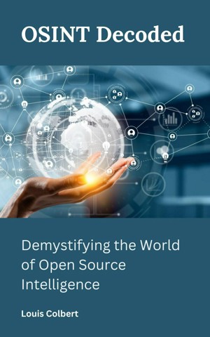 Smashwords – OSINT Decoded : Demystifying the World of Open Source Intelligence