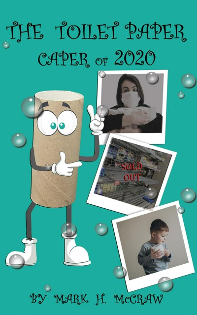 Smashwords – The Toilet Paper Caper of 2020 – a book by Mark McCraw