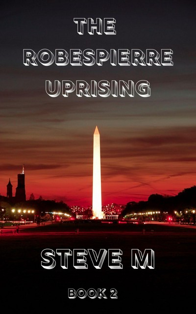Smashwords – The Robespierre Uprising – a book by Steve M