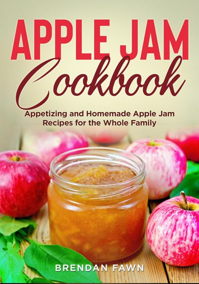 Smashwords – Apple Jam Cookbook, Appetizing and Homemade Apple Jam ...