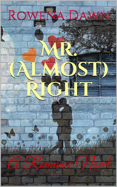 Smashwords – Mr. (Almost) Right – a book by Rowena Dawn