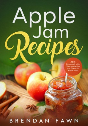 Smashwords – Apple Jam Recipes, Jam Cookbook with Mouthwatering and ...