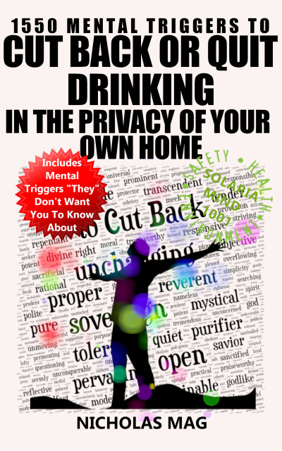 Smashwords – 1550 Mental Triggers to Cut Back or Quit Drinking in the Privacy of Your Own Home ...