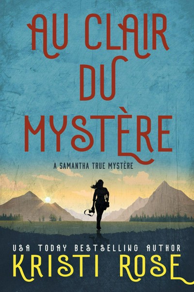 Smashwords – Au clair du Mystére – a book by Kristi Rose