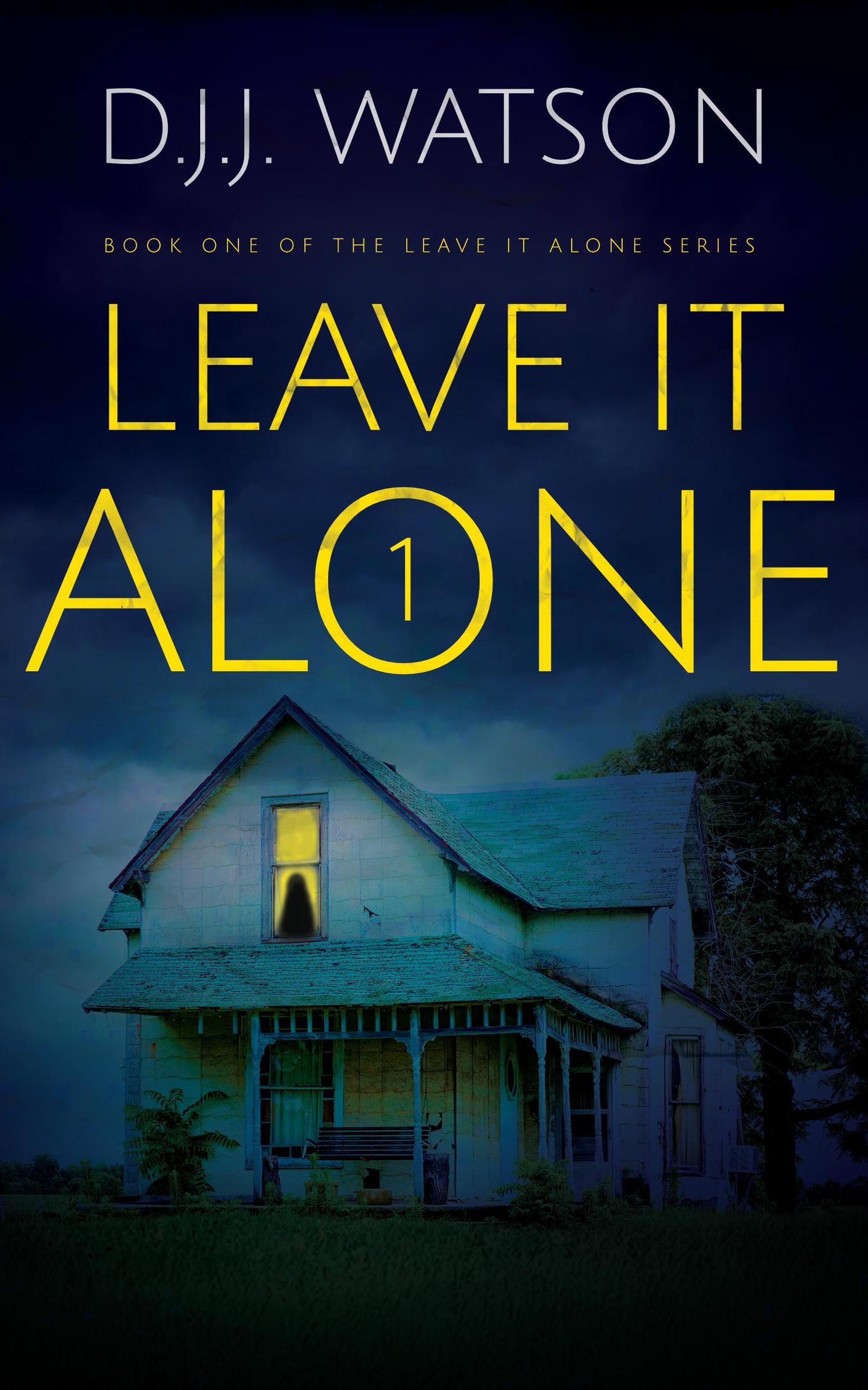 Smashwords – Leave IT Alone #1 – a book by D.J.J. Watson