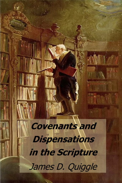 Smashwords – Covenants and Dispensations in the Scripture – a book by ...