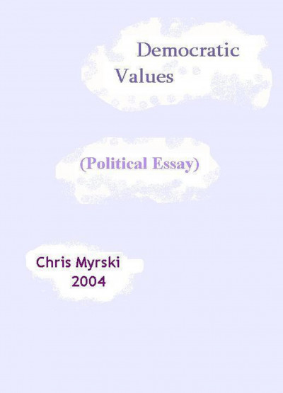 Smashwords – Democratic Values (Political Essay) – a book by Chris Myrski