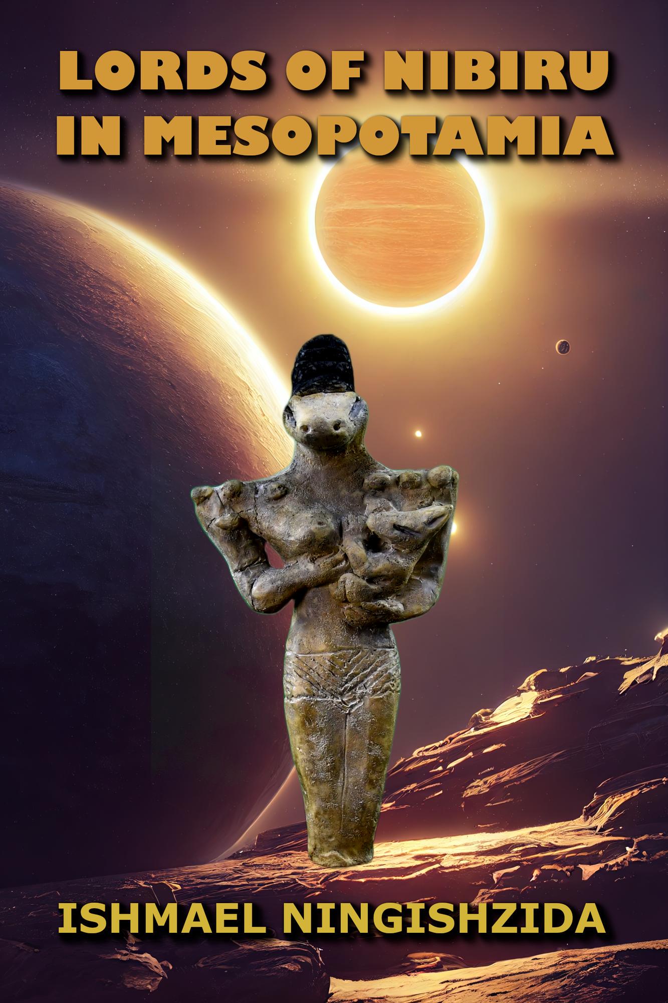 Smashwords – Lords of Nibiru in Mesopotamia – a book by ISHMAEL NINGISHZIDA