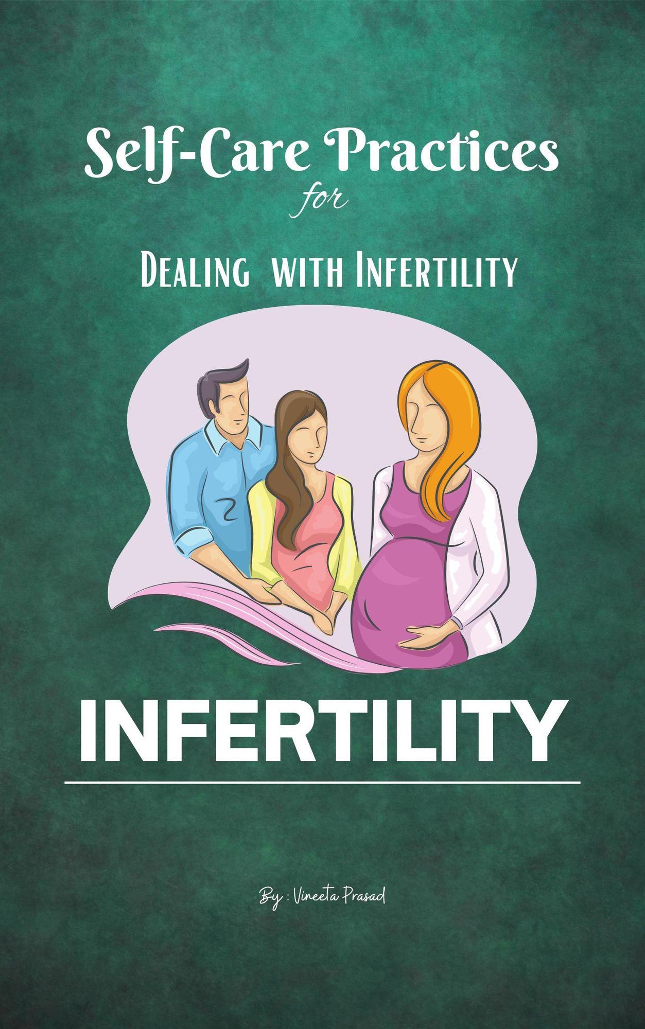 Smashwords – Self-Care Practices for Dealing with Infertility – a book ...