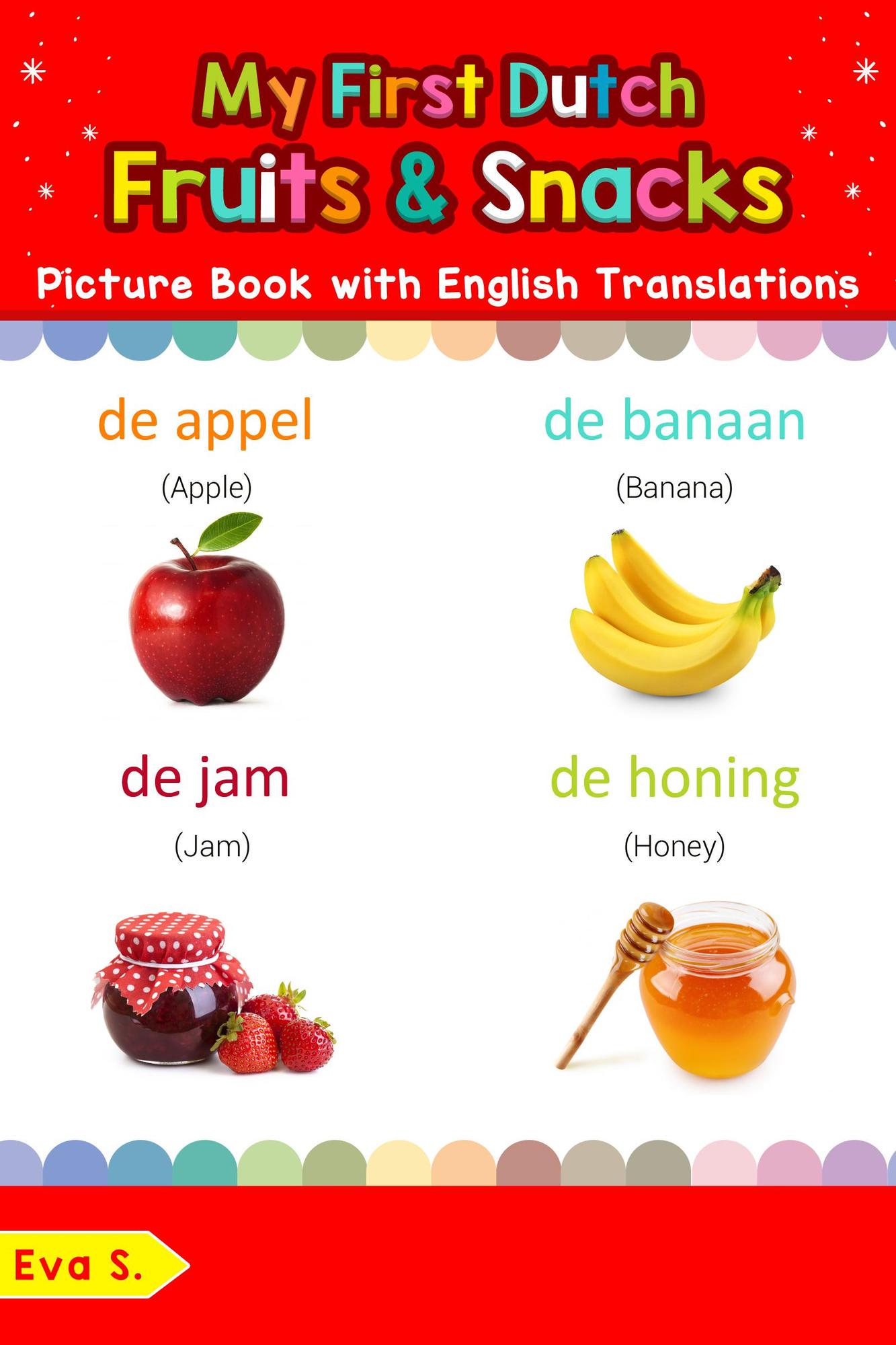 Smashwords – My First Dutch Fruits & Snacks Picture Book with English ...