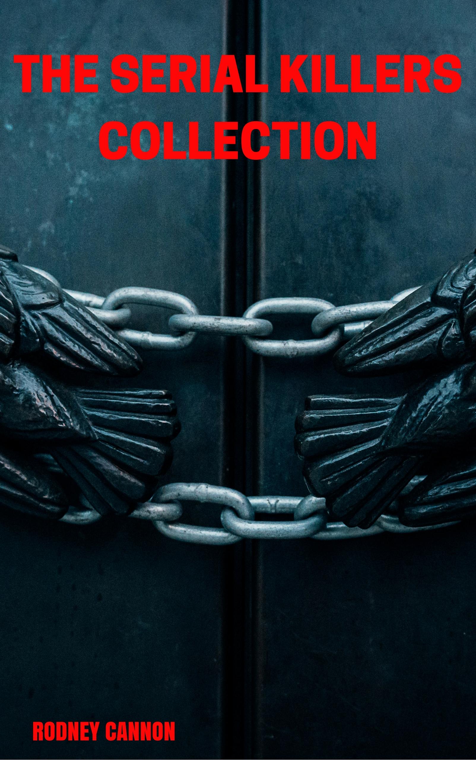 Smashwords – The Serial Killers Collection – a book by rodney cannon
