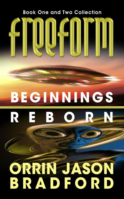 Smashwords – FreeForm Combo: Beginnings & Reborn – a book by Orrin Jason Bradford