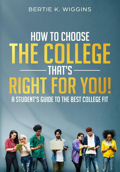 Smashwords – How To Choose A College That's Right For You! – a book by ...