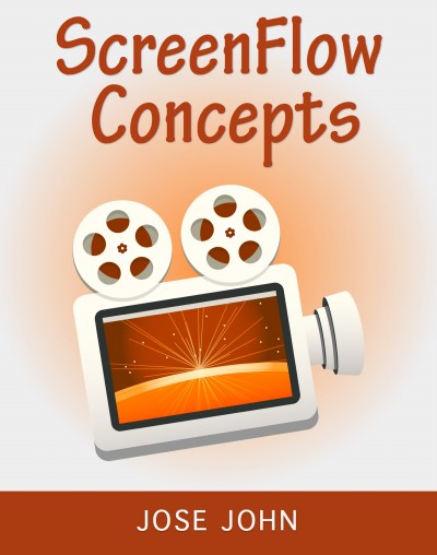Smashwords – ScreenFlow Concepts: Easy Video Editing for Professional Screencasts – a book by ...