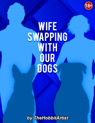 Smashwords – Wife Swapping with Our Dogs – a book by TheHobbitArtist