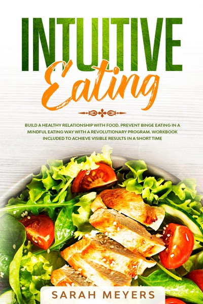 Smashwords – Intuitive Eating: Build a Healthy Relationship with Food ...