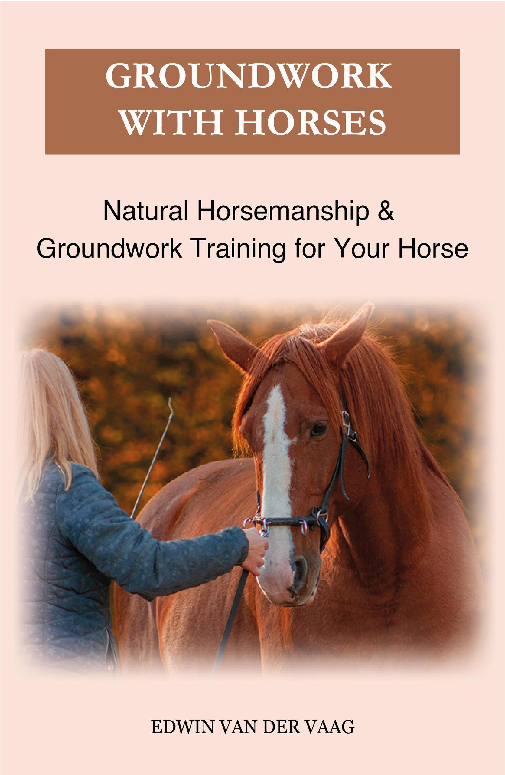 Smashwords – Groundwork With Horses – a book by Edwin Van Der Vaag