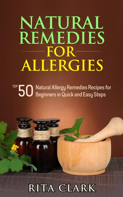 Smashwords – Natural Remedies for Allergies: Top 50 Natural Allergy ...