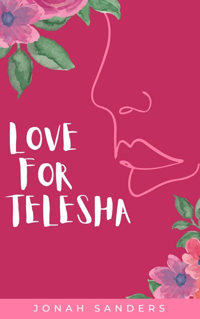 Smashwords – Love For Telesha – a book by Jonah Sanders