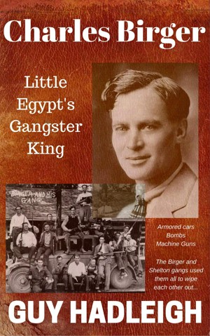 Smashwords – Charles Birger - Gangster King of Little Egypt