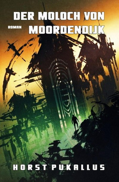 Smashwords – Der Moloch von Moordendijk – a book by Horst Pukallus