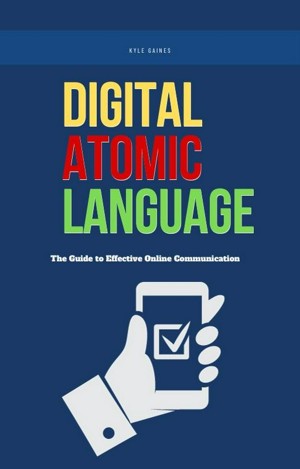 Smashwords – Digital Atomic Language: The Guide to Effective Online Communication