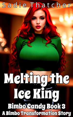 Smashwords – Melting the Ice King: A Bimbo Transformation Story