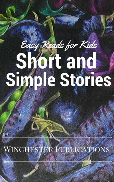Smashwords – Short and Simple Stories: Easy Reads for Kids – a book by ...