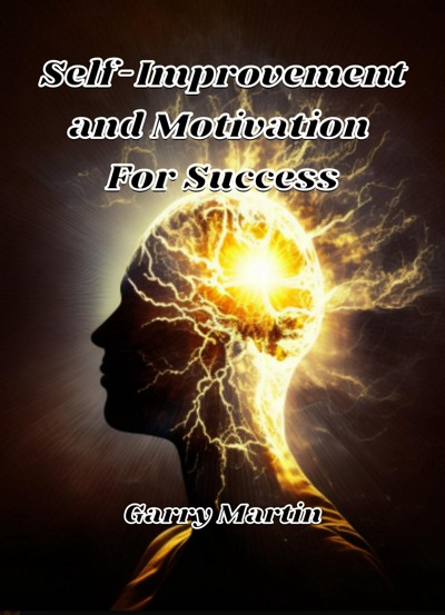 Smashwords – Self-Improvement and Motivation For Success – a book by Garry Martin