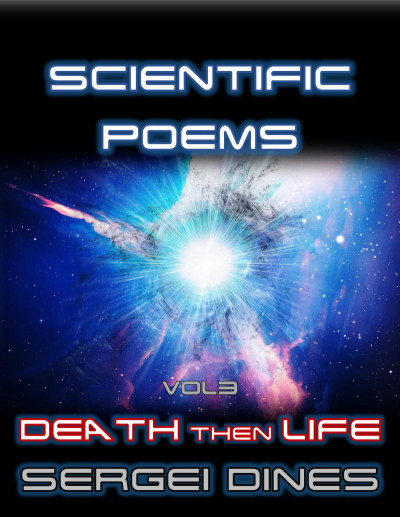 Smashwords – Scientific Poems: Death Then Life – a book by Sergei Dines