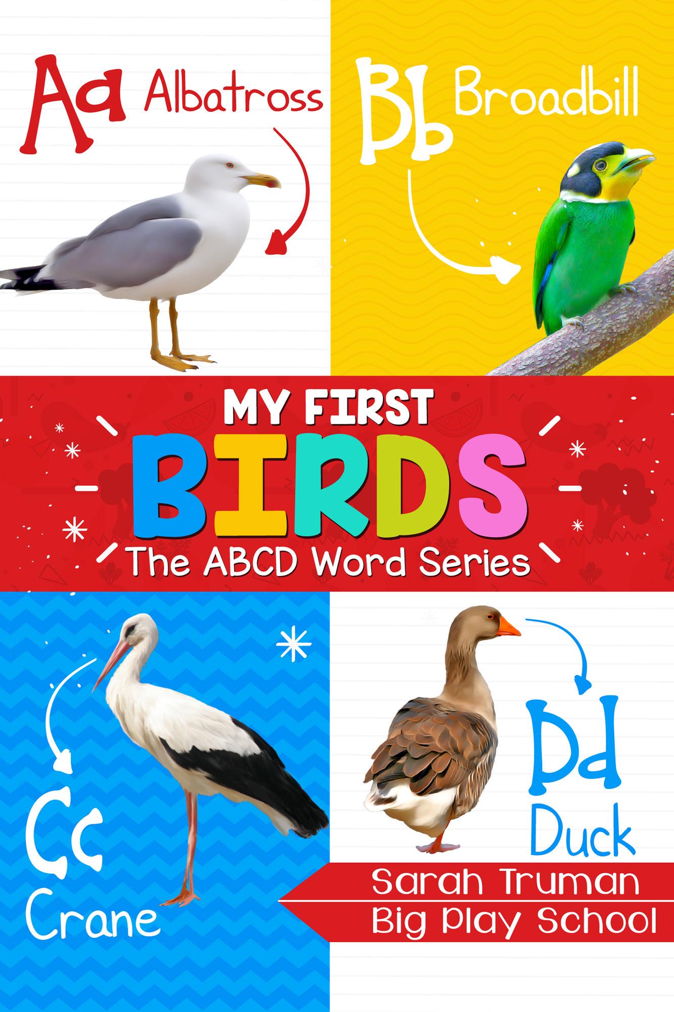 Smashwords – My First Birds - The ABCD Word Series – a book by Sarah Truman