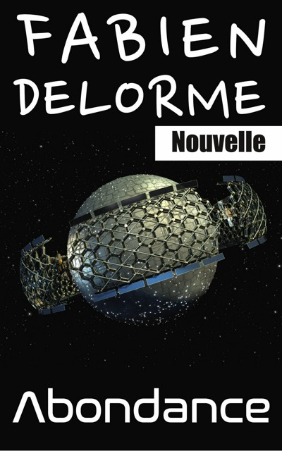 Smashwords – Abondance – a book by Fabien Delorme