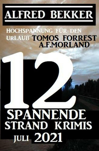 Smashwords – 12 spannende Strand Krimis Juli 2021 – a book by Alfred ...